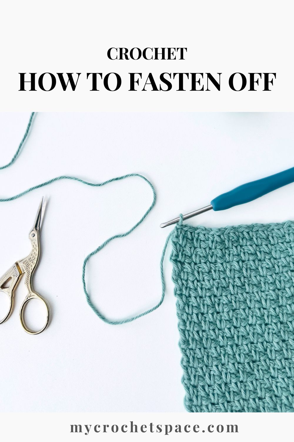 How to Fasten off and Weave in the Ends in Crochet - My Crochet Space